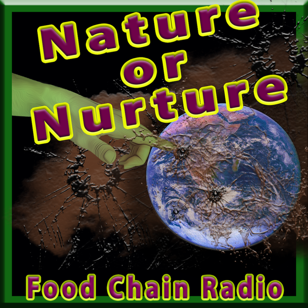 Michael Olson Food Chain Radio – Weather Engineering – Nature or Nurture
